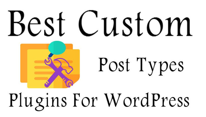 8 Best Custom Post Types Plugins for WordPress 2018 - Gomahamaya