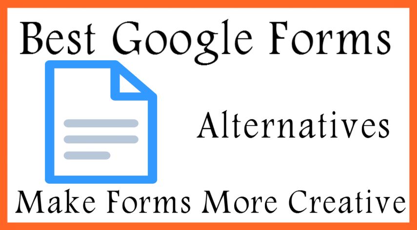 8 Best Google Forms Alternatives 2020 | Make Forms More Creative