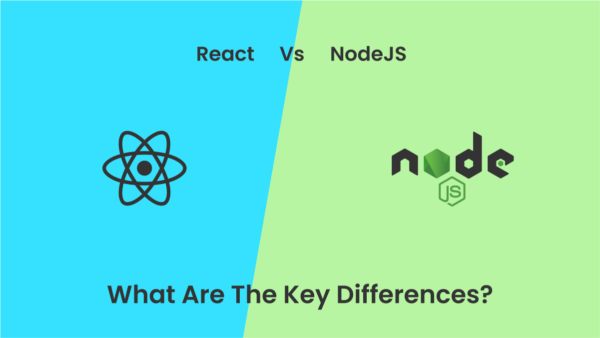 React VS Node.Js Comparison Which To Choose For Your Project 2023